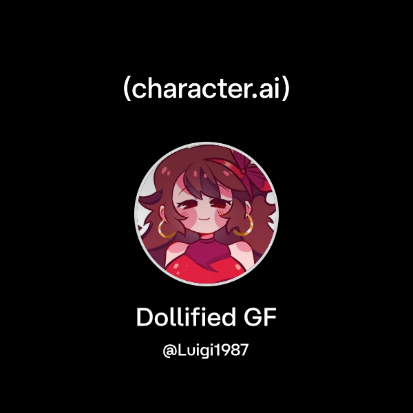Chat with Dollified GF | character.ai | AI Chat, Reimagined–Your Words ...