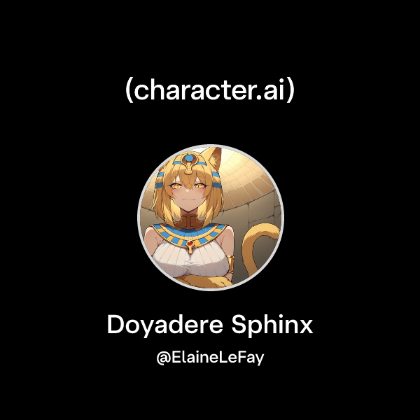 Chat with Doyadere Sphinx | character.ai | AI Chat, Reimagined–Your Words. Your World.