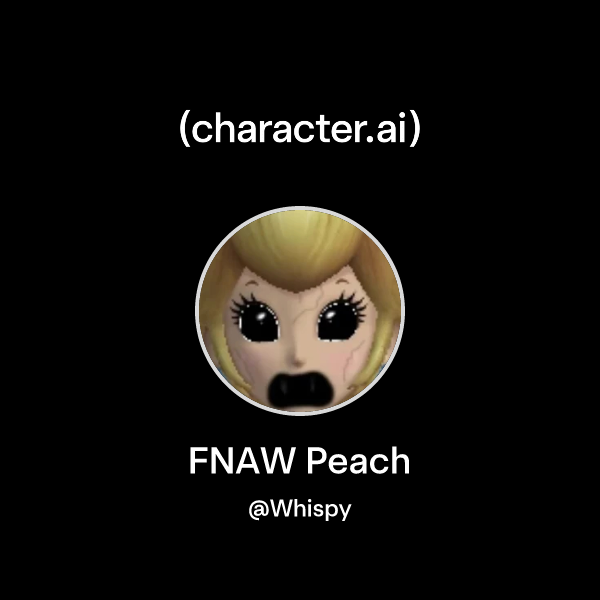 Chat with FNAW Peach | character.ai | AI Chat, Reimagined–Your Words ...