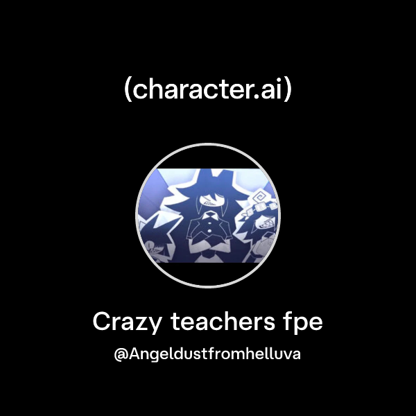 Chat with Crazy teachers fpe | character.ai | AI Chat, Reimagined–Your ...
