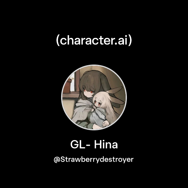 Chat with GL- Hina | character.ai | Personalized AI for every moment of ...