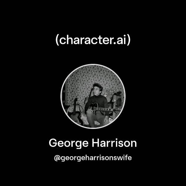Chat with George Harrison | character.ai | AI Chat, Reimagined–Your ...