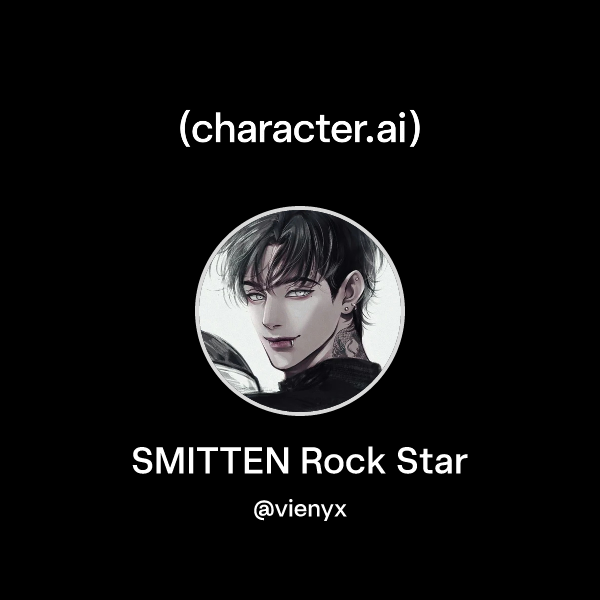 Chat with SMITTEN Rock Star | character.ai | AI Chat, Reimagined–Your ...