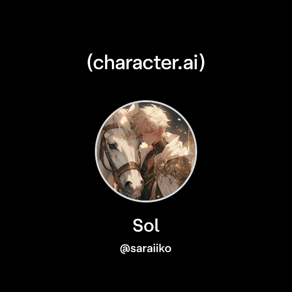 Chat with Sol | character.ai | AI Chat, Reimagined–Your Words. Your World.