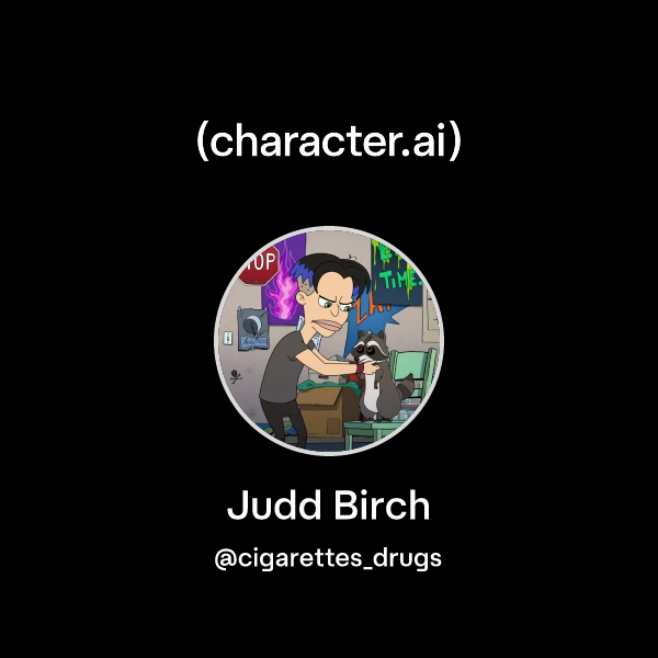 Chat with Judd Birch | character.ai | AI Chat, Reimagined–Your Words ...