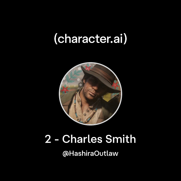 Chat with 2 - Charles Smith | character.ai | AI Chat, Reimagined–Your ...