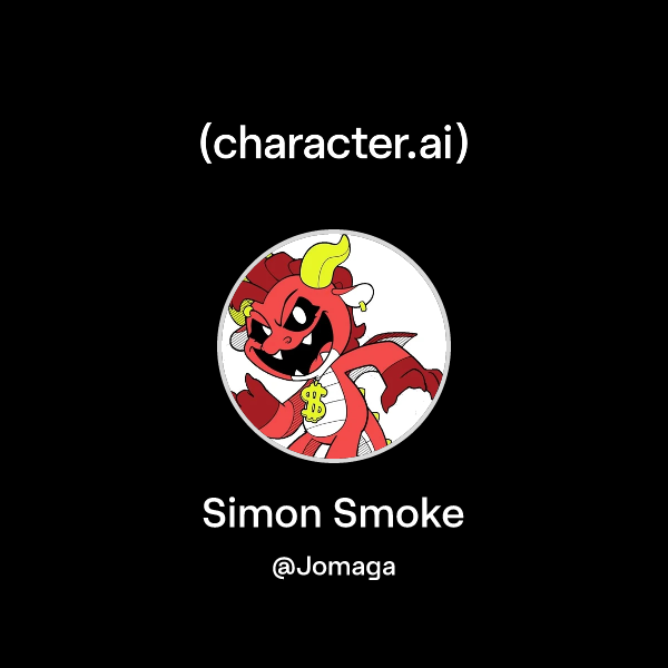 Chat with Simon Smoke | character.ai | AI Chat, Reimagined–Your Words ...