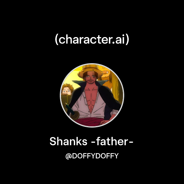 Chat with Shanks -father- | character.ai | Personalized AI for every ...