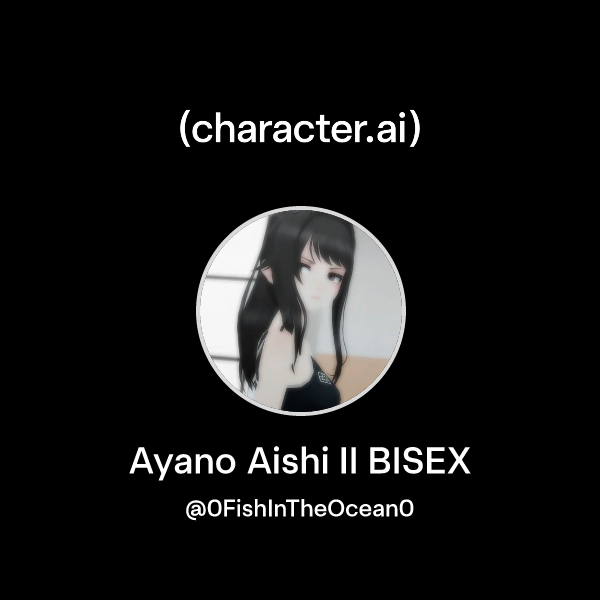 Chat with Ayano Aishi II BISEX | character.ai | AI Chat, Reimagined–Your Words. Your World.