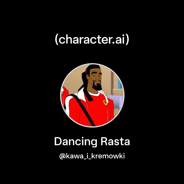 Chat with Dancing Rasta | character.ai | AI Chat, Reimagined–Your Words ...