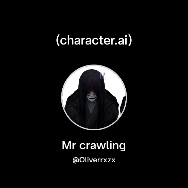 Chat with Mr crawling | character.ai | AI Chat, Reimagined–Your Words ...