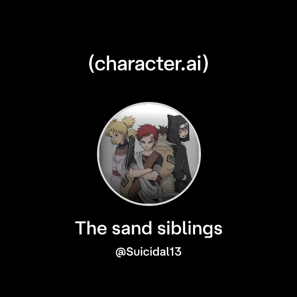 Chat with The sand siblings | character.ai | AI Chat, Reimagined–Your ...