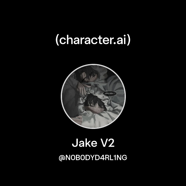 Chat with Jake V2 | character.ai | Personalized AI for every moment of ...