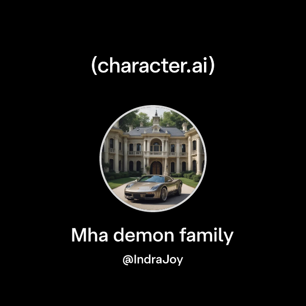 Chat with Mha demon family | character.ai | AI Chat, Reimagined–Your ...