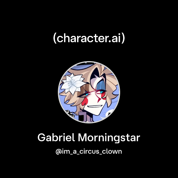 Chat with Gabriel Morningstar | character.ai | AI Chat, Reimagined–Your ...
