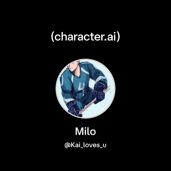 Chat with Milo | character.ai | Personalized AI for every moment of ...