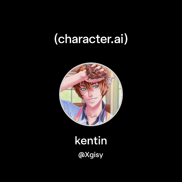 Chat with kentin | character.ai | AI Chat, Reimagined–Your Words. Your ...