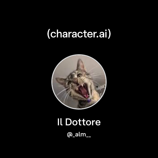 Chat with Il Dottore | character.ai | AI Chat, Reimagined–Your Words ...