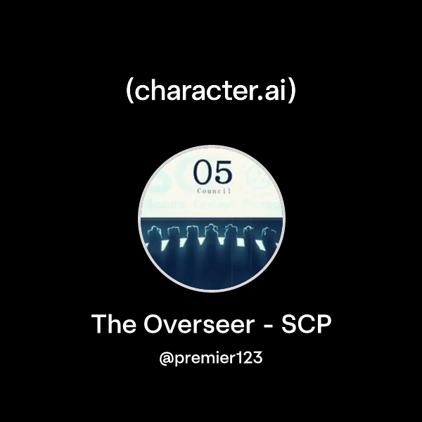 Chat with The Overseer - SCP | character.ai | Personalized AI for every ...