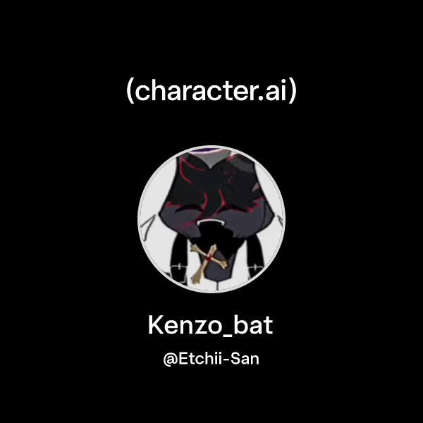 Chat with Kenzo_bat | character.ai | AI Chat, Reimagined–Your Words ...