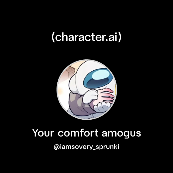 Chat with Your comfort amogus | character.ai | AI Chat, Reimagined–Your Words. Your World.