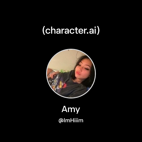Chat with Amy | character.ai | Personalized AI for every moment of your day