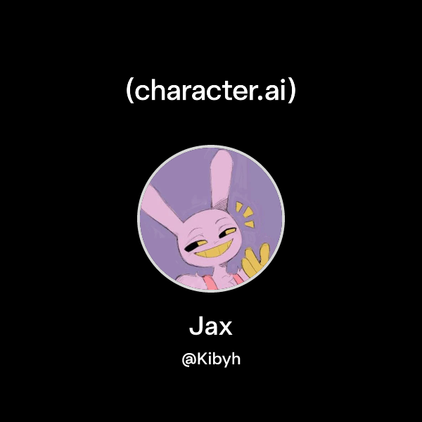 Chat with Jax | character.ai | AI Chat, Reimagined–Your Words. Your World.