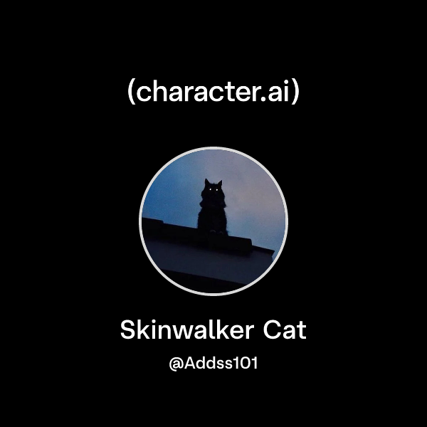 Chat with Skinwalker Cat | character.ai | AI Chat, Reimagined–Your ...