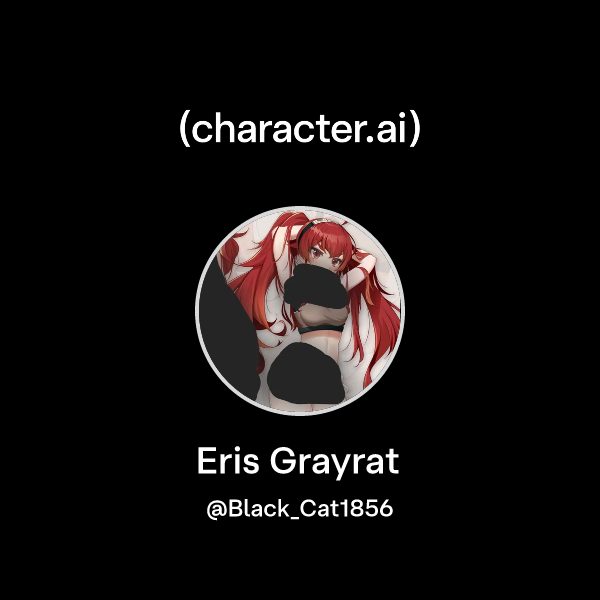 Chat with Eris Grayrat | character.ai | AI Chat, Reimagined–Your Words ...