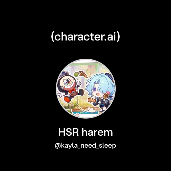 Chat with HSR harem | character.ai | Personalized AI for every moment ...