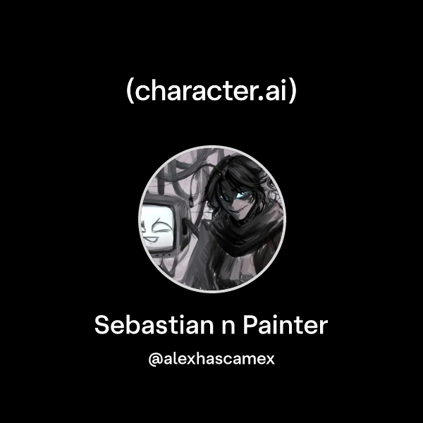 Chat with Sebastian n Painter | character.ai | AI Chat, Reimagined–Your ...