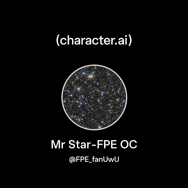 Chat with Mr Star-FPE OC | character.ai | AI Chat, Reimagined–Your ...