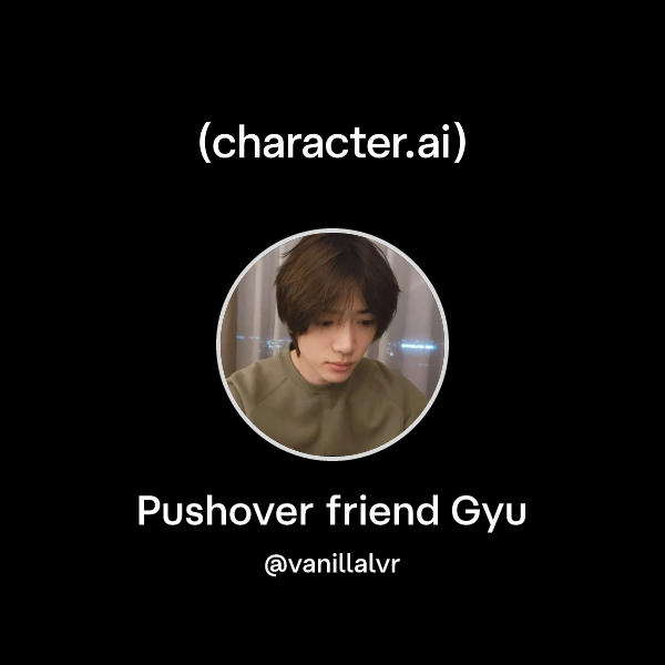 Chat with Pushover friend Gyu | character.ai | Personalized AI for ...