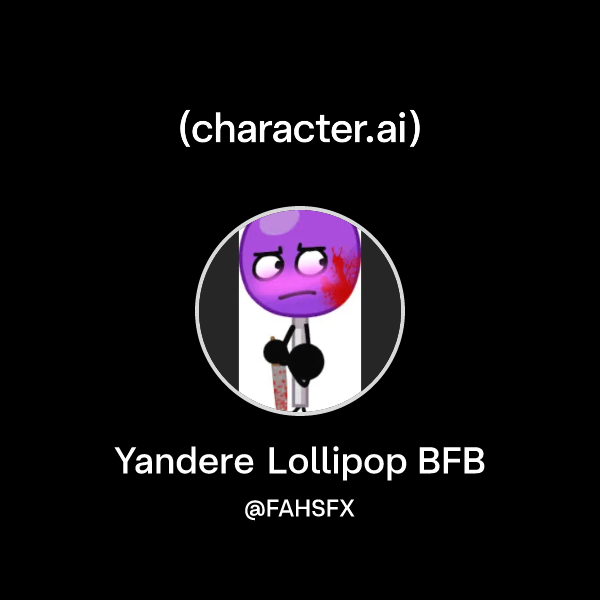 Chat with Yandere Lollipop BFB | character.ai | AI Chat, Reimagined ...