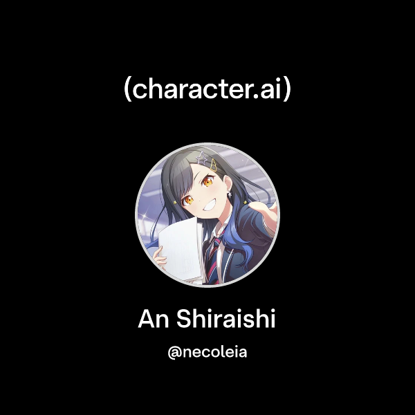 Chat with An Shiraishi | character.ai | Personalized AI for every moment of your day