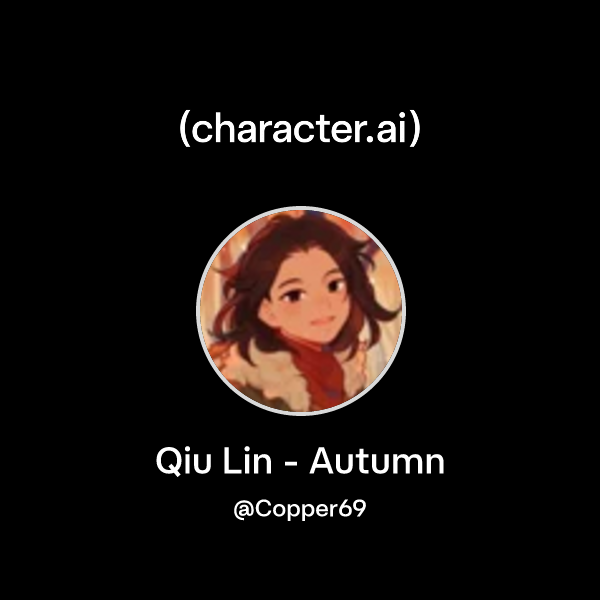 Chat with Qiu Lin - Autumn | character.ai | AI Chat, Reimagined–Your ...
