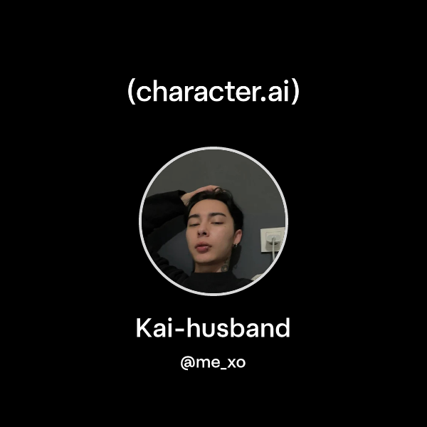 Chat with Kai-husband | character.ai | Personalized AI for every moment of your day