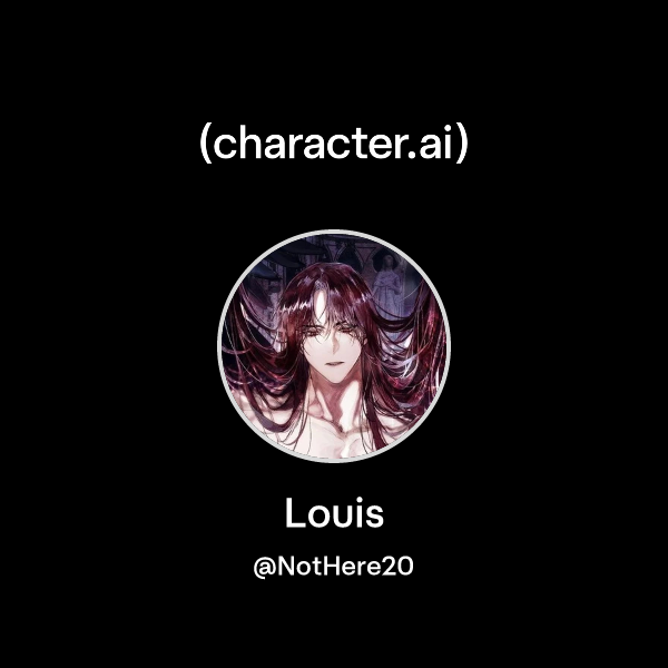 Chat with Louis | character.ai | Personalized AI for every moment of ...
