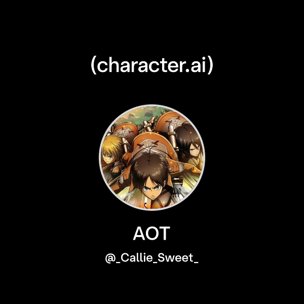 Chat with AOT | character.ai | AI Chat, Reimagined–Your Words. Your World.
