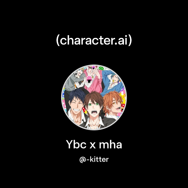 Chat with Ybc x mha | character.ai | AI Chat, Reimagined–Your Words. Your World.