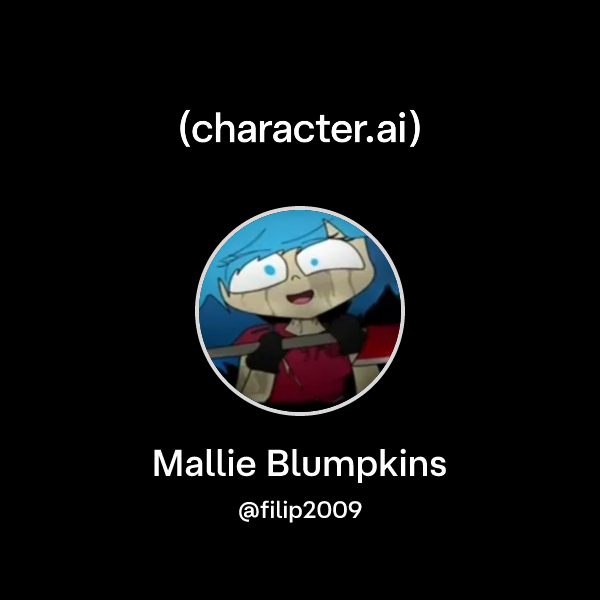 Chat with Mallie Blumpkins | character.ai | AI Chat, Reimagined–Your ...