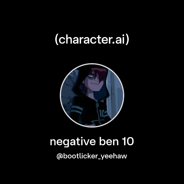 Chat with negative ben 10 | character.ai | AI Chat, Reimagined–Your ...