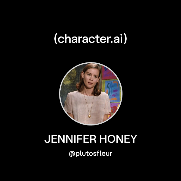 Chat with JENNIFER HONEY | character.ai | AI Chat, Reimagined–Your ...