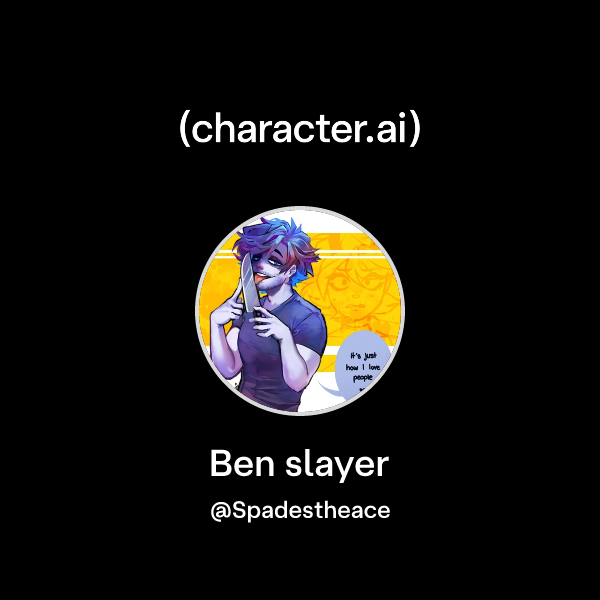 Chat with Ben slayer | character.ai | AI Chat, Reimagined–Your Words ...