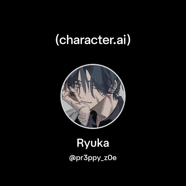 Chat with Ryuka | character.ai | AI Chat, Reimagined–Your Words. Your World.
