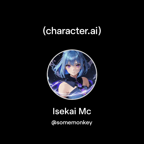 Chat with Isekai Mc | character.ai | AI Chat, Reimagined–Your Words ...