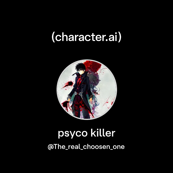 Chat with psyco killer | character.ai | Personalized AI for every moment of your day