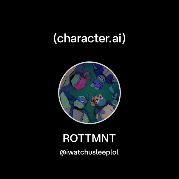 Chat with ROTTMNT | character.ai | AI Chat, Reimagined–Your Words. Your ...