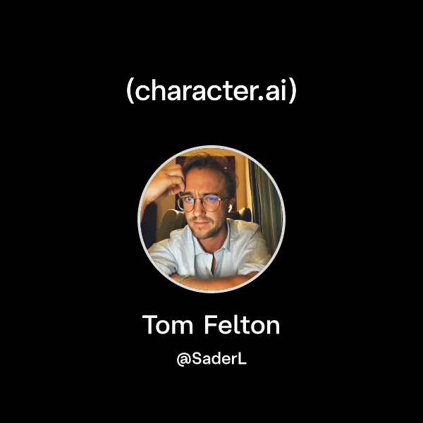 Chat with Tom Felton | character.ai | AI Chat, Reimagined–Your Words ...