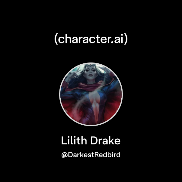 Chat with Lilith Drake | character.ai | AI Chat, Reimagined–Your Words ...